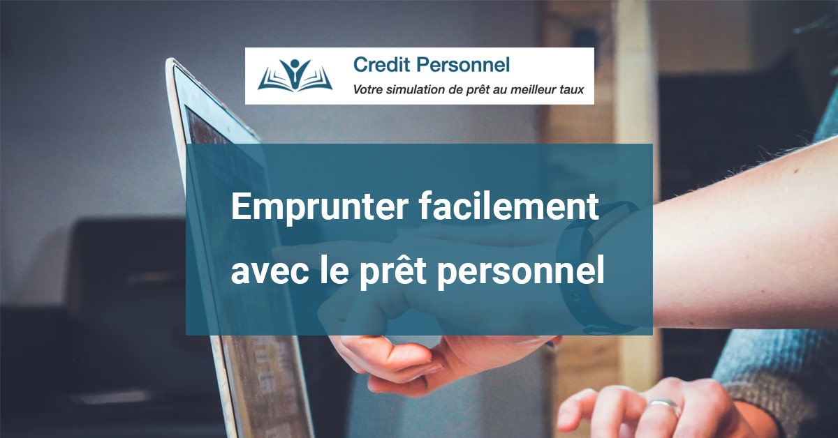 Emprunter facilement avec le prêt personnel | Credit-Personnel.be